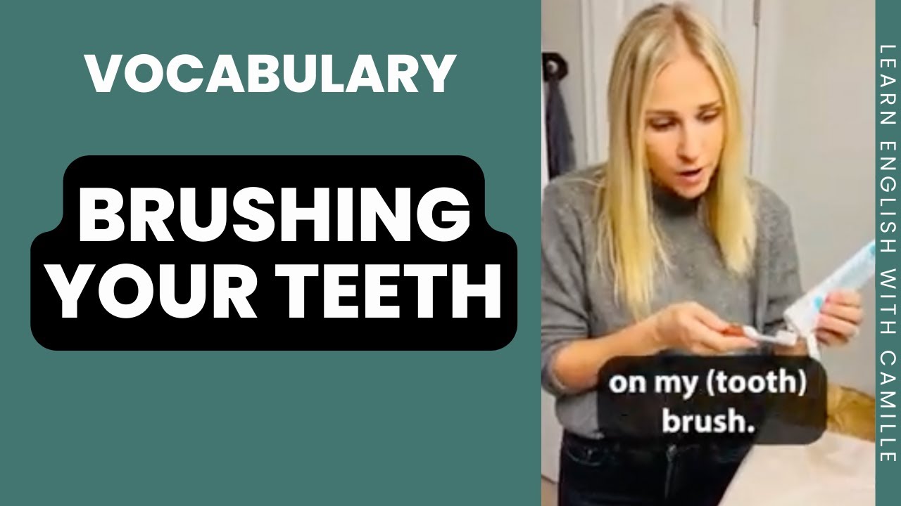 English Vocabulary: Brush your teeth - Learn English with Camille