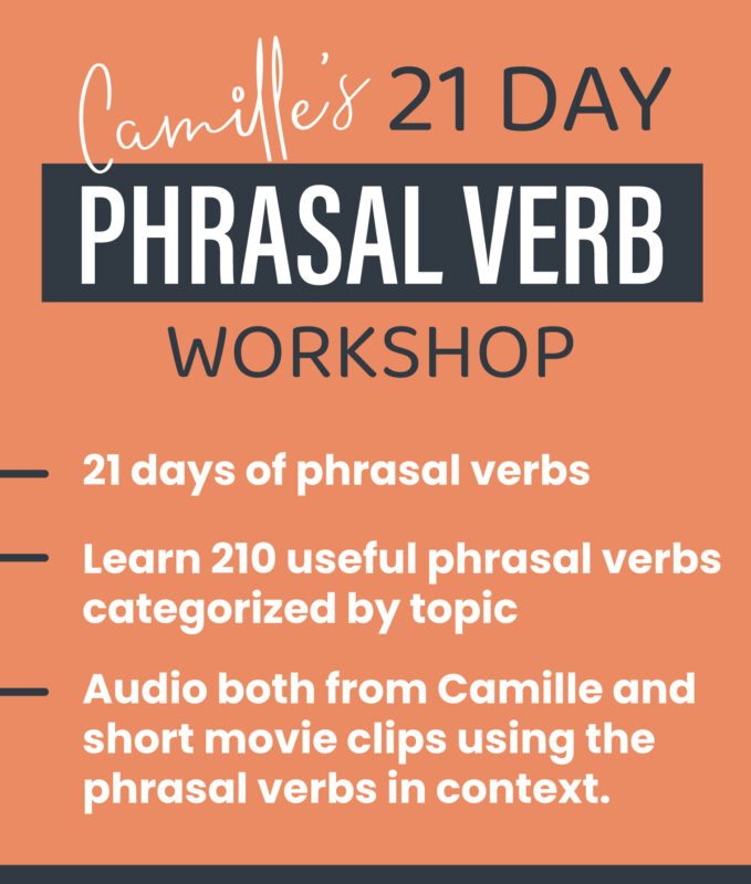 21 Day Phrasal Verb Workshop - Learn English with Camille
